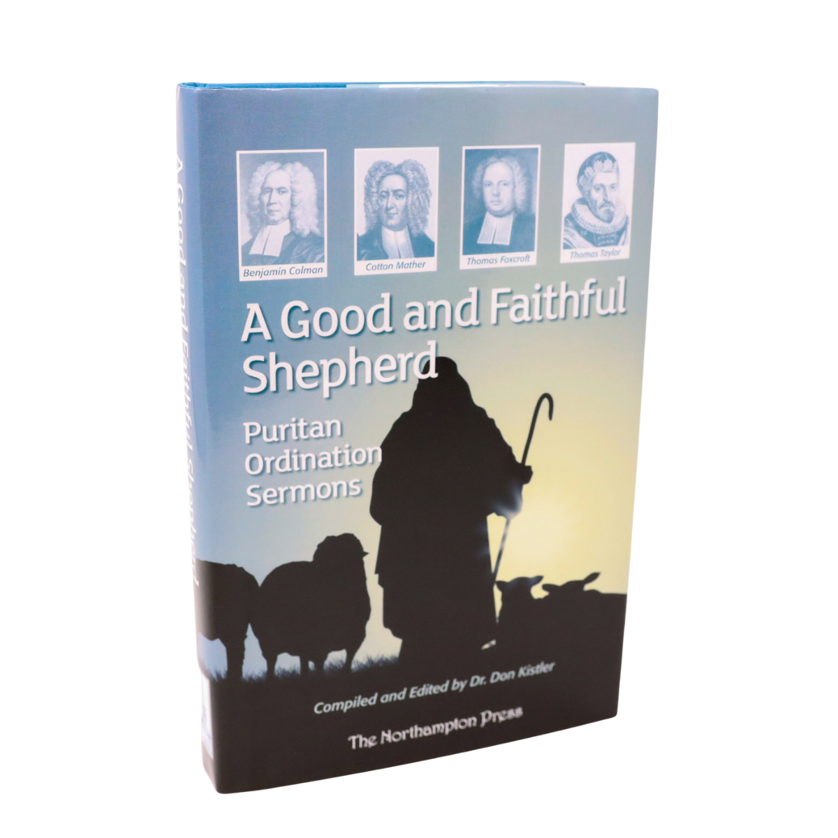 A Good and Faithful Shepherd — Puritan Ordination Sermons